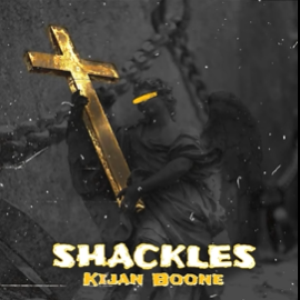 Shackles | Kijan Boone Lyrics, Meaning & Videos