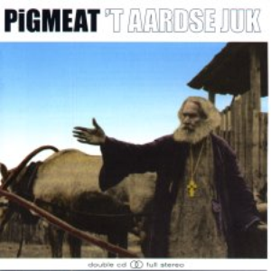 't Aardse Juk | Pigmeat Lyrics, Meaning & Videos