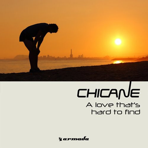 A Love That's Hard To Find (LTN 'Sunrise' Remix) | Chicane Lyrics ...
