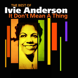 It Don't Mean A Thing | ivie anderson Lyrics, Meaning & Videos