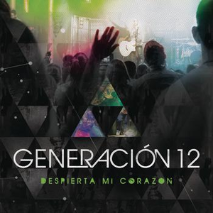 Padre de Naciones | Generaci%c3%b3n 12 Lyrics, Meaning & Videos