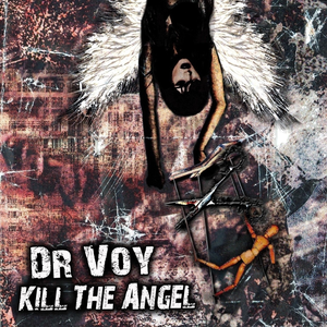 Kill The Angel | Dr Voy Lyrics, Meaning & Videos