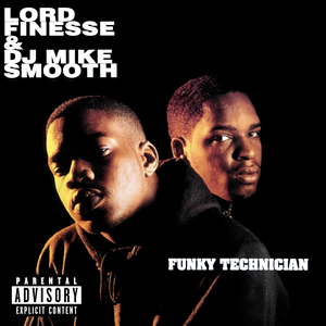 funky technician | lord finesse and dj mike smooth Lyrics, Meaning & Videos