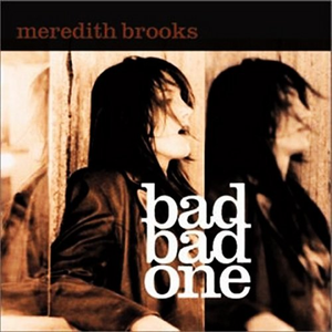 Bad Bad One (Meredith Brooks) - GetSongBPM