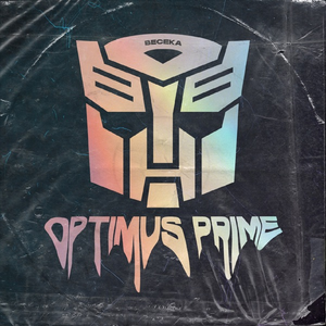 optimus prime | BeCeKa Lyrics, Meaning & Videos