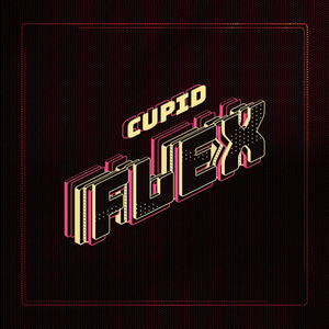 FLEX | Cupid Lyrics, Meaning & Videos