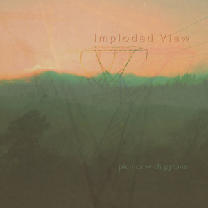Picnics With Pylons | Imploded View Lyrics, Meaning & Videos
