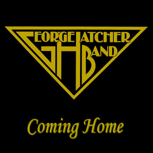 Coming Home | George Hatcher Band Lyrics, Meaning & Videos
