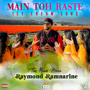 Main Toh Raste (Ice Cream Song) | Raymond Ramnarine Lyrics, Meaning ...