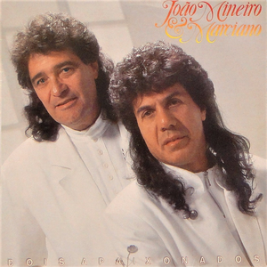 Minha Primeira Vez | Jo%c3%a3o Mineiro & Marciano Lyrics, Meaning & Videos