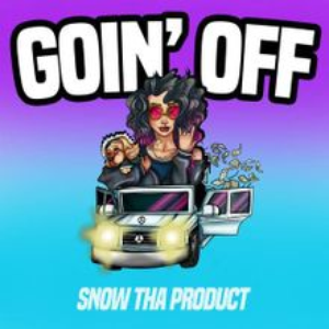 Goin' Off | Snow Tha Product Lyrics, Meaning & Videos