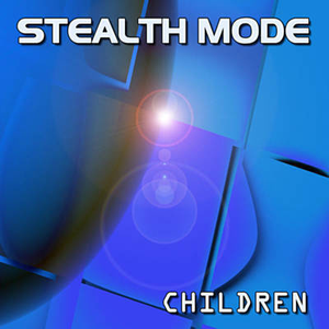Children | STEALTH MODE Lyrics, Meaning & Videos