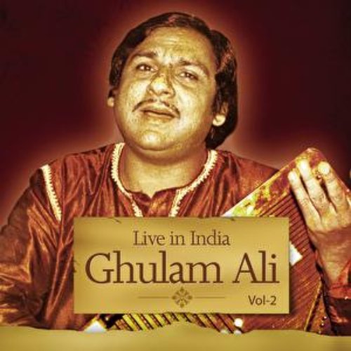 Live In India Vol. 2 — Ghulam Ali | Last.fm