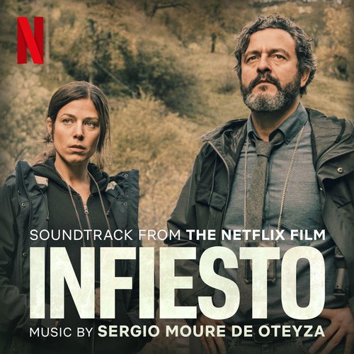 Infiesto (Soundtrack from the Netflix Film) — Sergio Moure de Oteyza ...