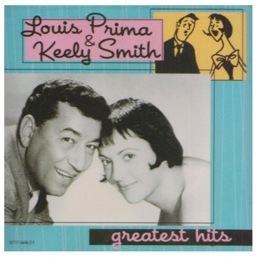 Greatest Hits — Louis Prima & Keely Smith | Last.fm