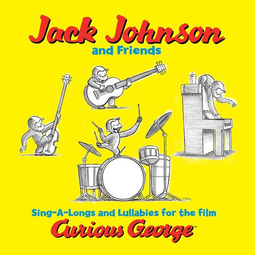 Sing-A-Longs & Lullabies For The Film Curious George — Jack Johnson ...