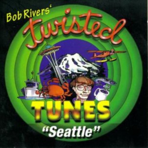 Twisted Tunes Seattle — Bob Rivers | Last.fm