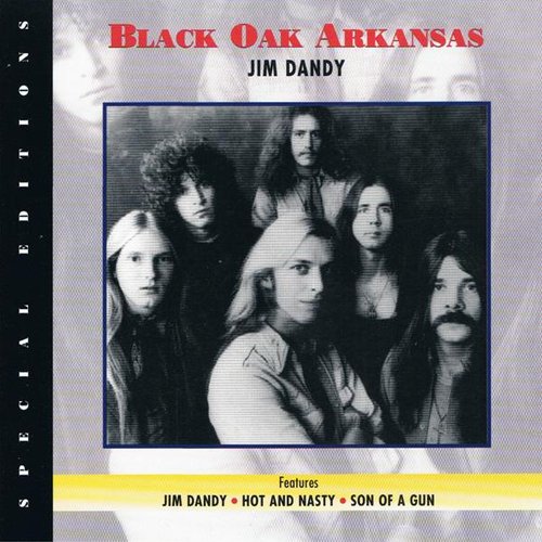 Jim Dandy — Black Oak Arkansas | Last.fm