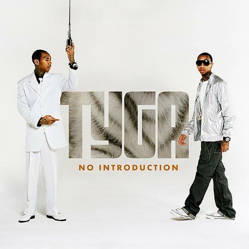 No Introduction — Tyga | Last.fm
