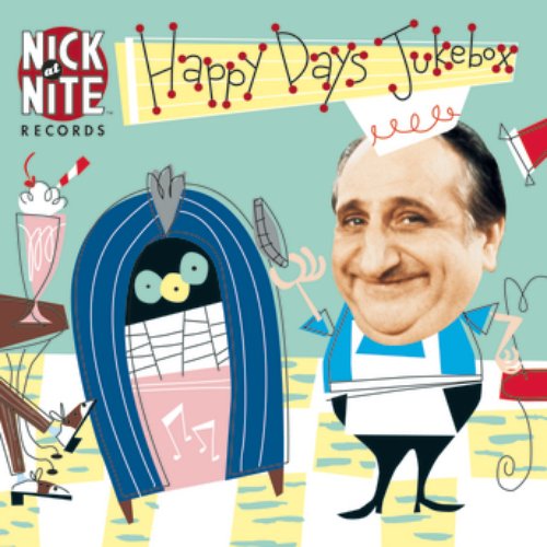 Happy Days Jukebox — Nick at Nite | Last.fm