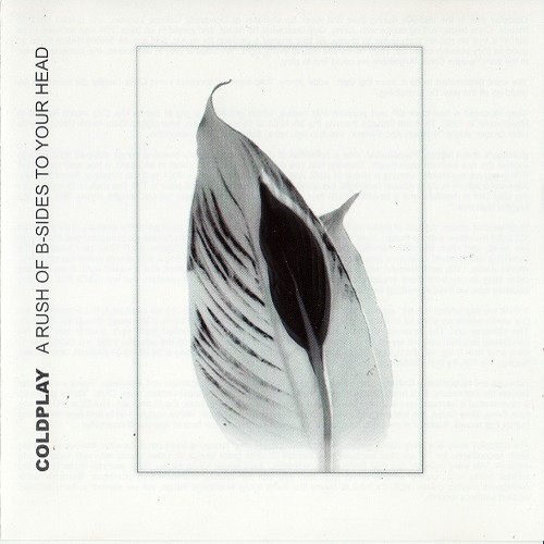 Coldplay A Rush Of B Sides To Your Head