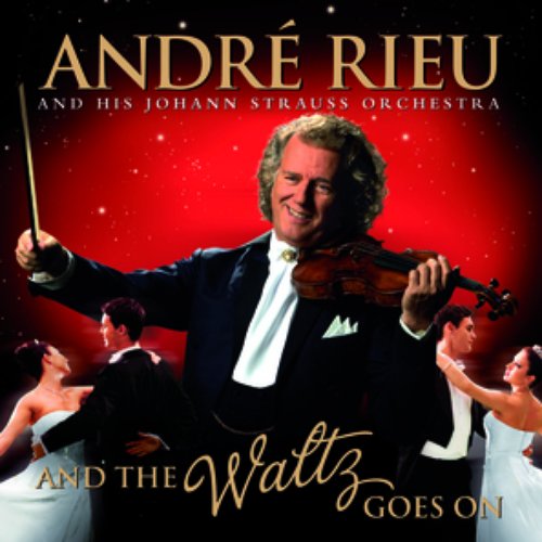 And The Waltz Goes On — André Rieu | Last.fm