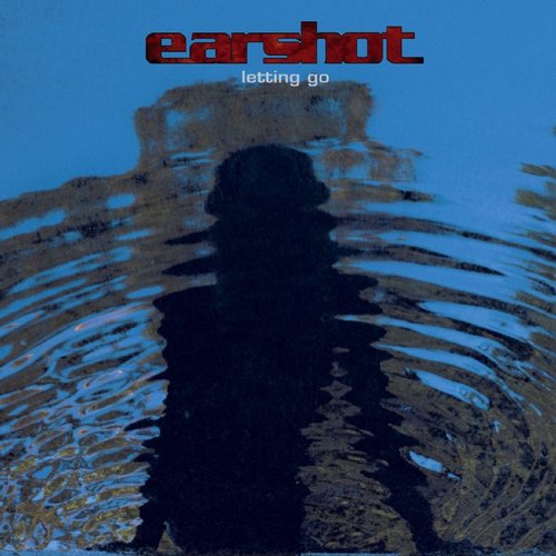 Letting Go — Earshot | Last.fm