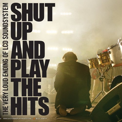 Shut Up And Play The Hits LCD Soundsystem Last.fm