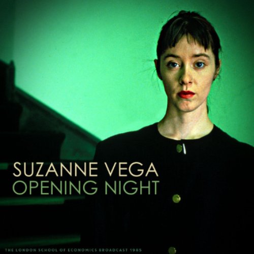 Opening Night (Live 1985) — Suzanne Vega | Last.fm