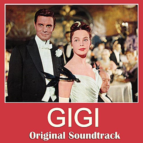 Gigi Original Soundtrack — Maurice Chevalier | Last.fm