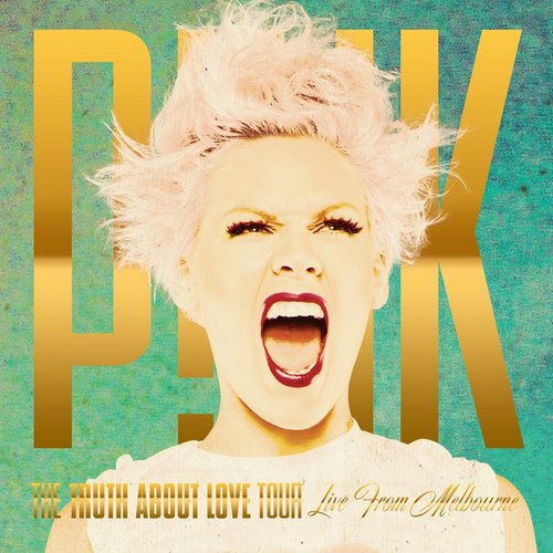 The Truth About Love Tour: Live from Melbourne — P!nk | Last.fm