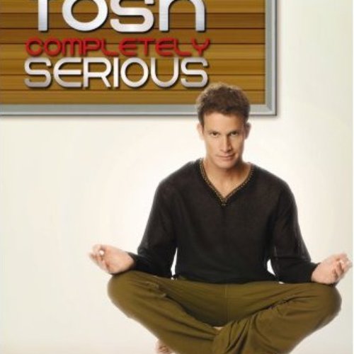 Completely Serious — Daniel Tosh | Last.fm