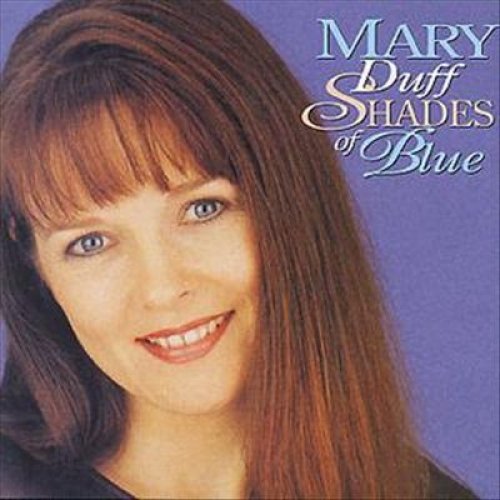 Shades of Blue — Mary Duff | Last.fm