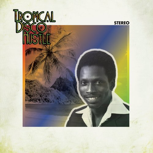 Tropical Disco Hustle — Various Artists | Last.fm