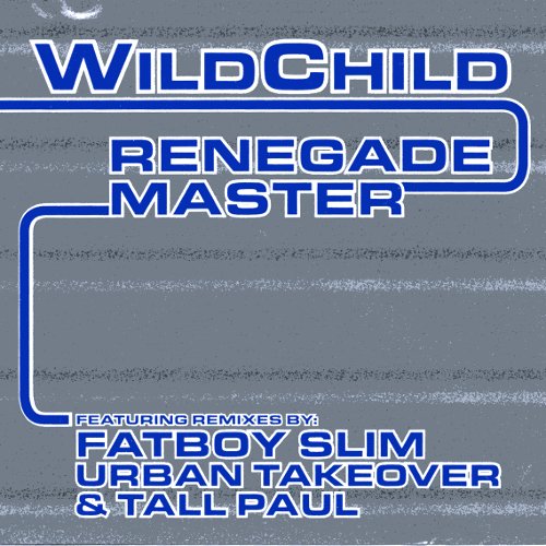 Renegade Master — Wildchild | Last.fm