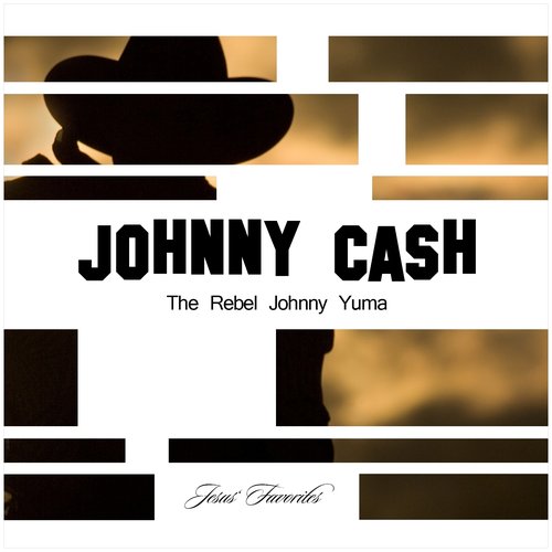 The Rebel Johnny Yuma — Johnny Cash | Last.fm