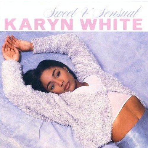 Sweet And Sensual — Karyn White Lastfm