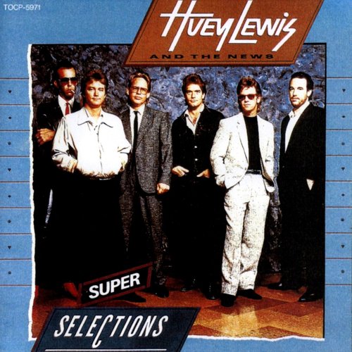 Super Selections — Huey Lewis & The News | Last.fm