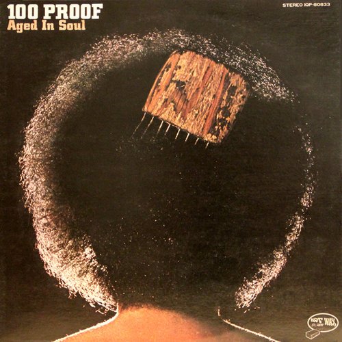 100 Proof Aged In Soul — 100 Proof Aged In Soul | Last.fm
