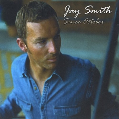 Since October — Jay Smith | Last.fm