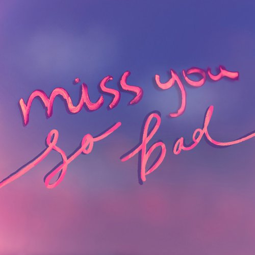 Missing You Badly
