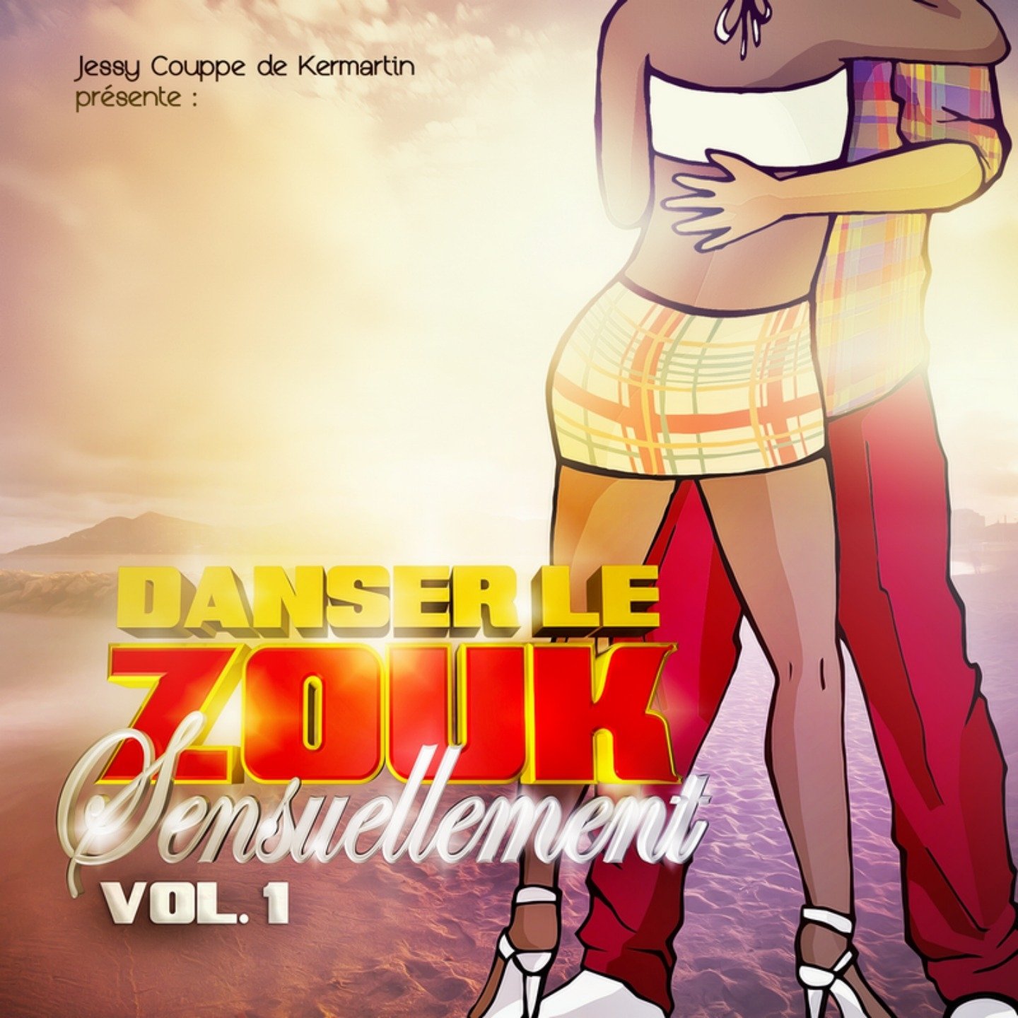 Danser le zouk sensuellement, vol. 1 — Various Artists | Last.fm