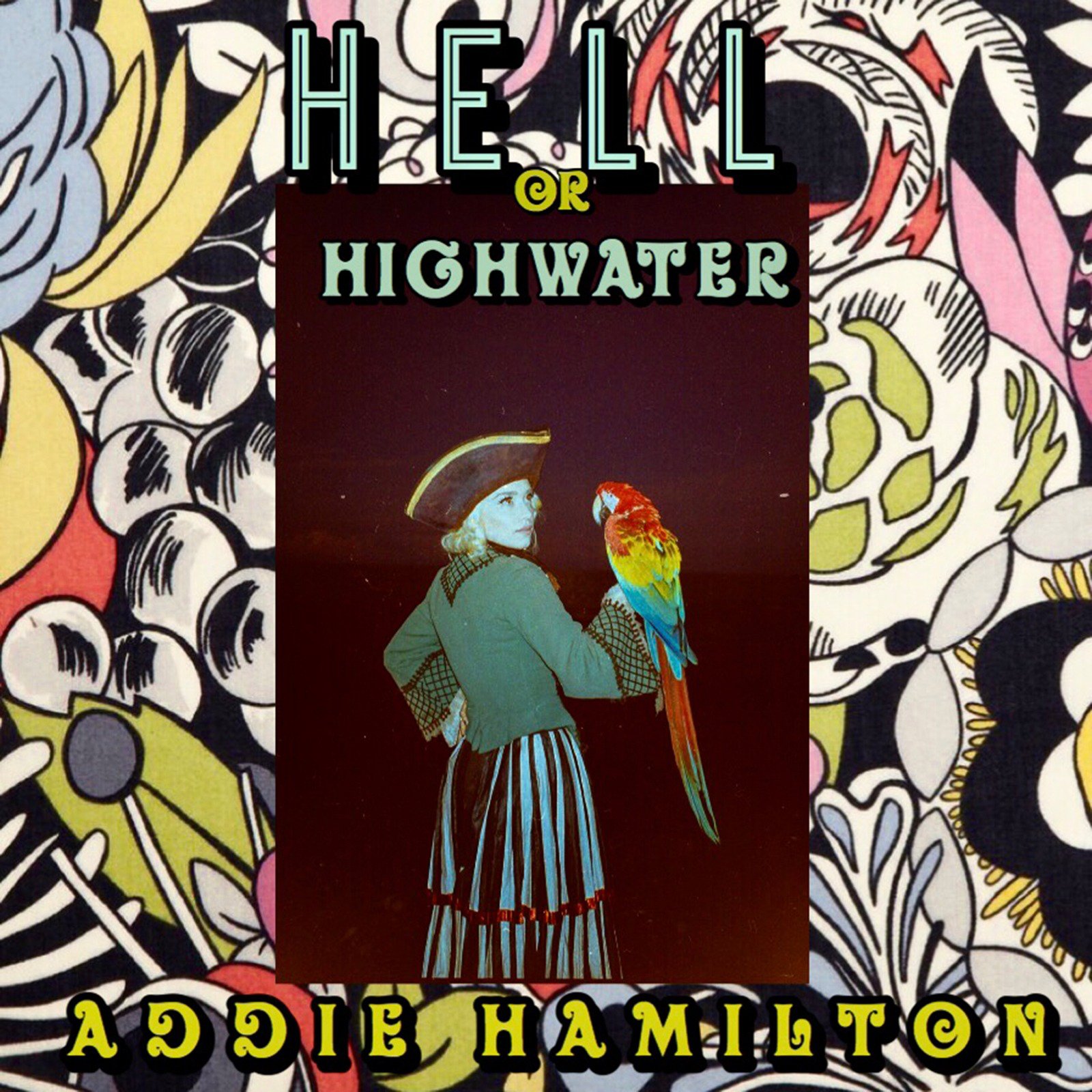 Hell or Highwater — Addie Hamilton | Last.fm