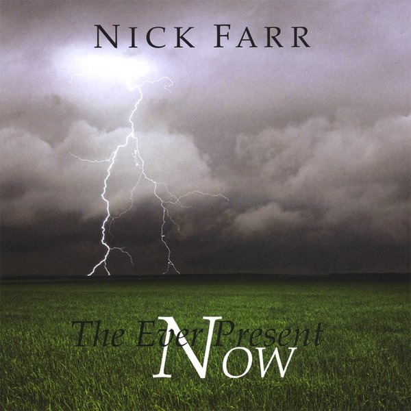 The Ever Present Now — Nick Farr | Last.fm