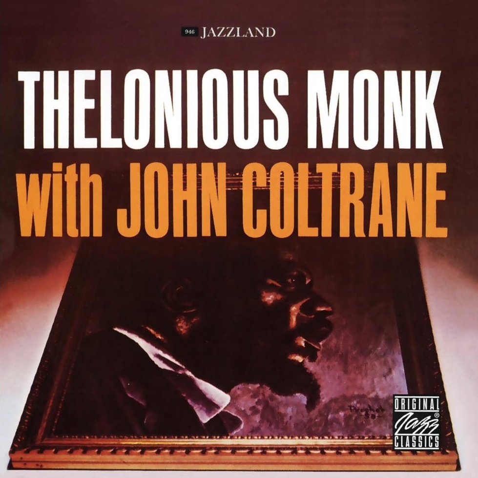 Thelonious Monk with John Coltrane — Thelonious Monk | Last.fm