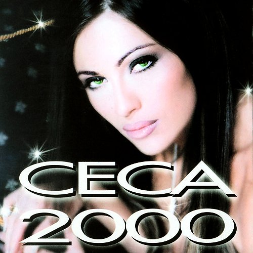 Ceca 2000 — Ceca | Last.fm