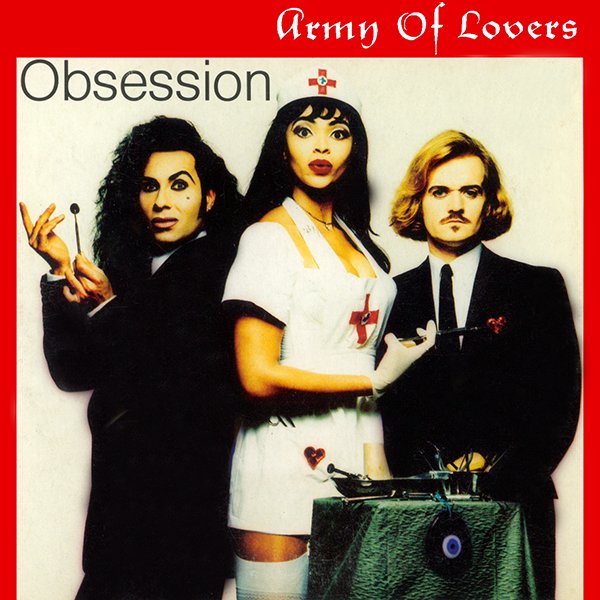 Obsession — Army of Lovers | Last.fm
