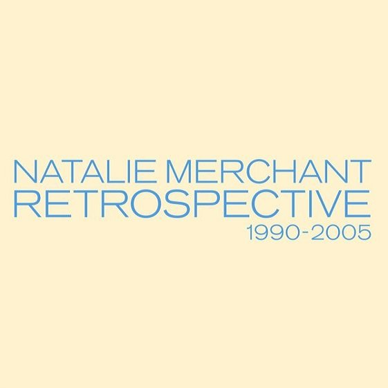 Retrospective 1990-2005 — Natalie Merchant | Last.fm