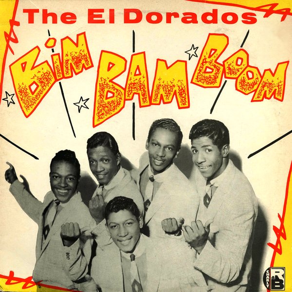 Bim Bam Boom — The El Dorados | Last.fm