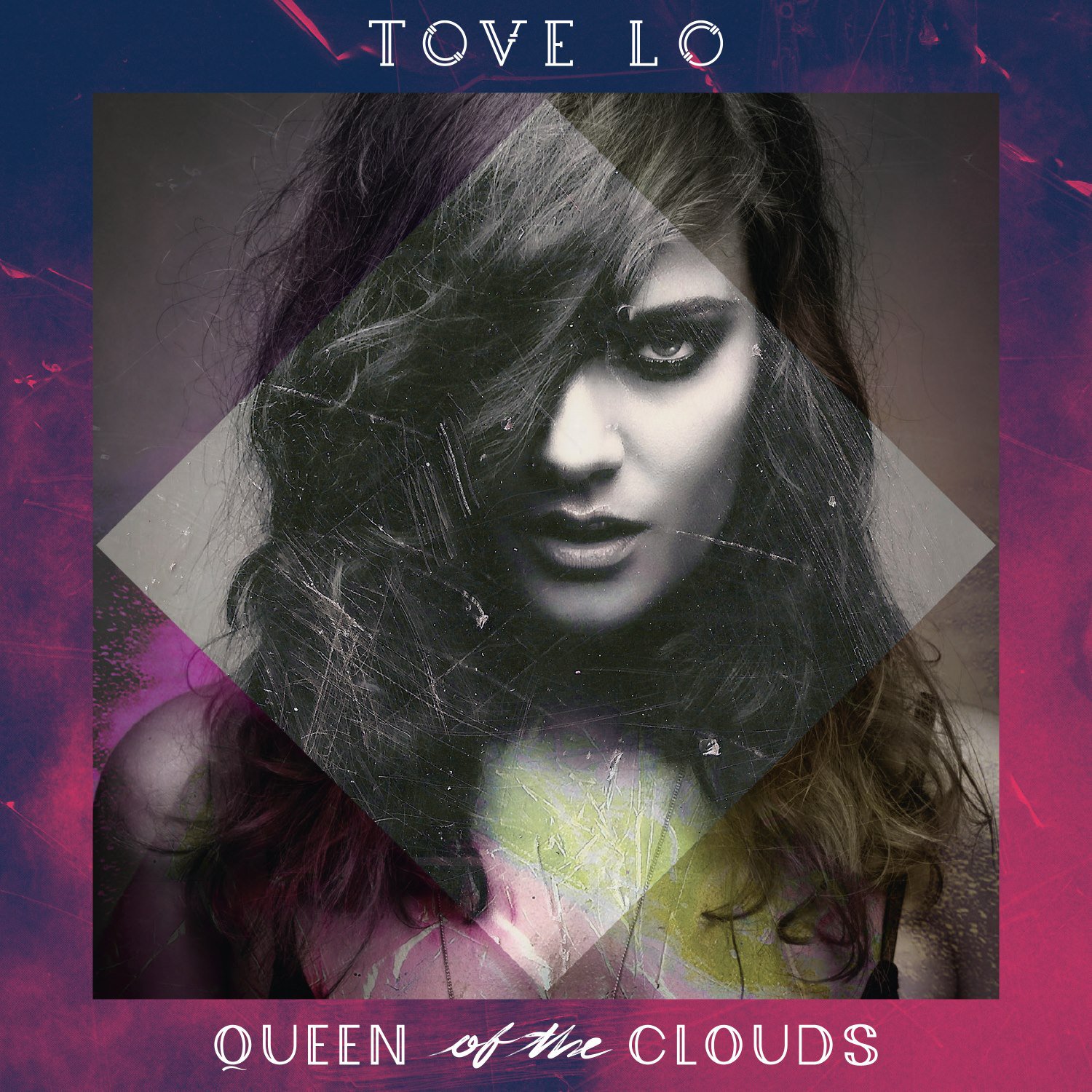 Queen of the Clouds — Tove Lo | Last.fm